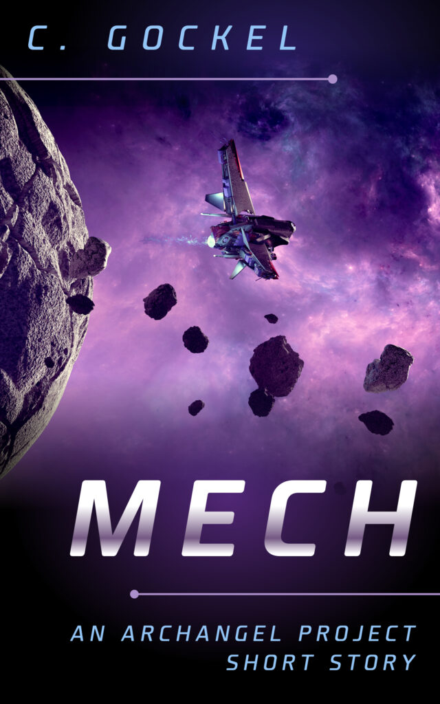 Mech: An Archangel Project Short Story - C Gockel Writes